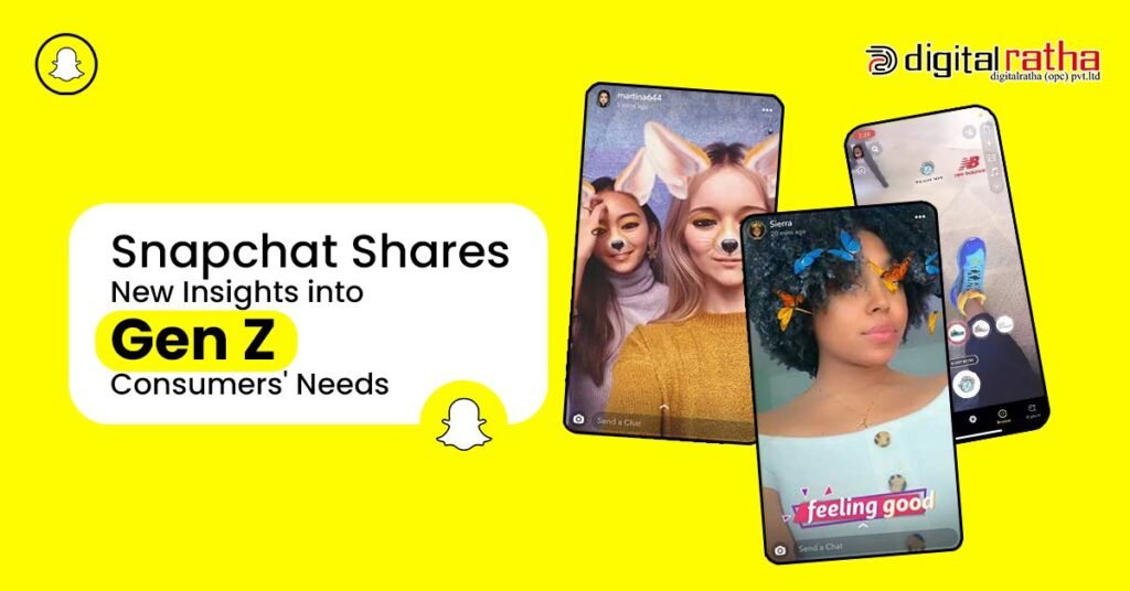 Snapchat Shares New Insights into Gen Z Consumers' Needs - Digital Ratha
